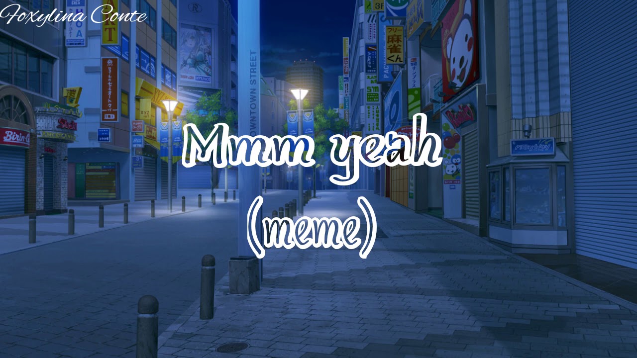 Mmm yeah (meme) |GIFT| - YouTube