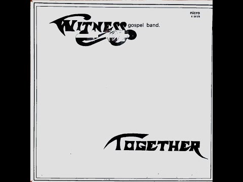 Witness Gospel Band – Together (1978, Vinyl) - Discogs