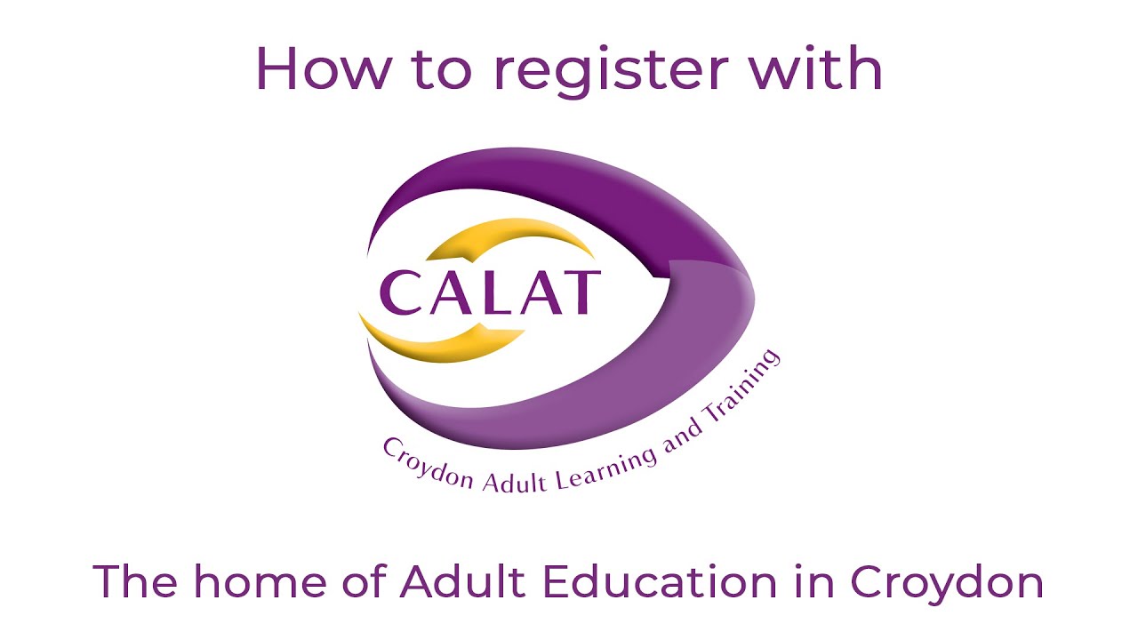 How to register with CALAT (Croydon Adult Learning And Training) - YouTube