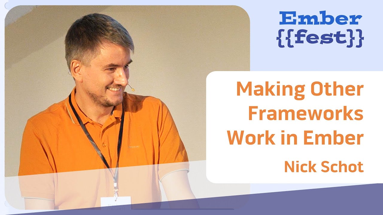 Multi-framework mashup - making other frameworks work in Ember - Nick ...