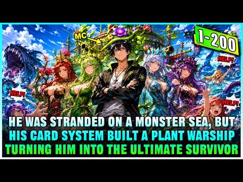 Everyone Called Him Weak Until He Upgraded His Broken Raft Into a Plant Warship—Girls Beg to Board!