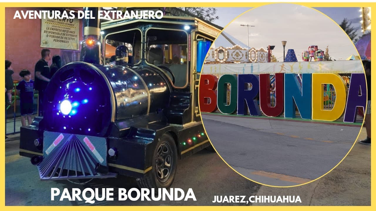 RECORRIENDO EL PARQUE BORUNDA EN CIUDAD JUÁREZ - YouTube