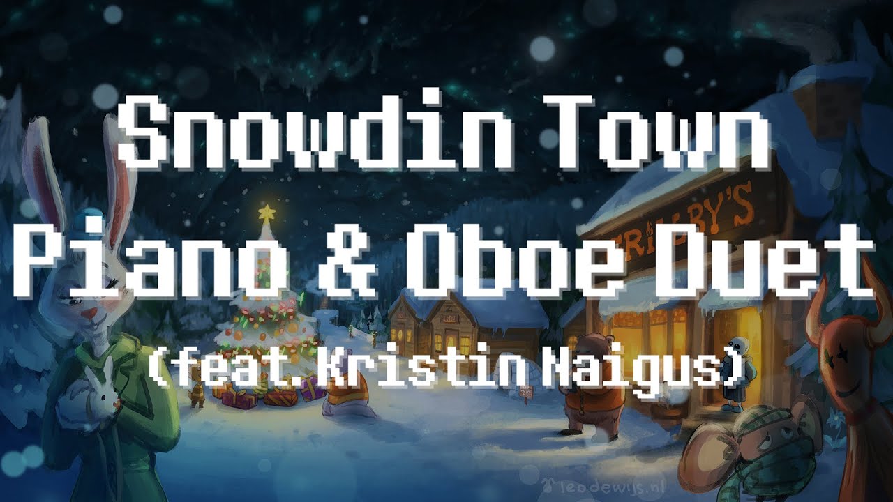 Snowdin Town Piano & Oboe Duet - Undertale | Laura Platt & Kristin ...
