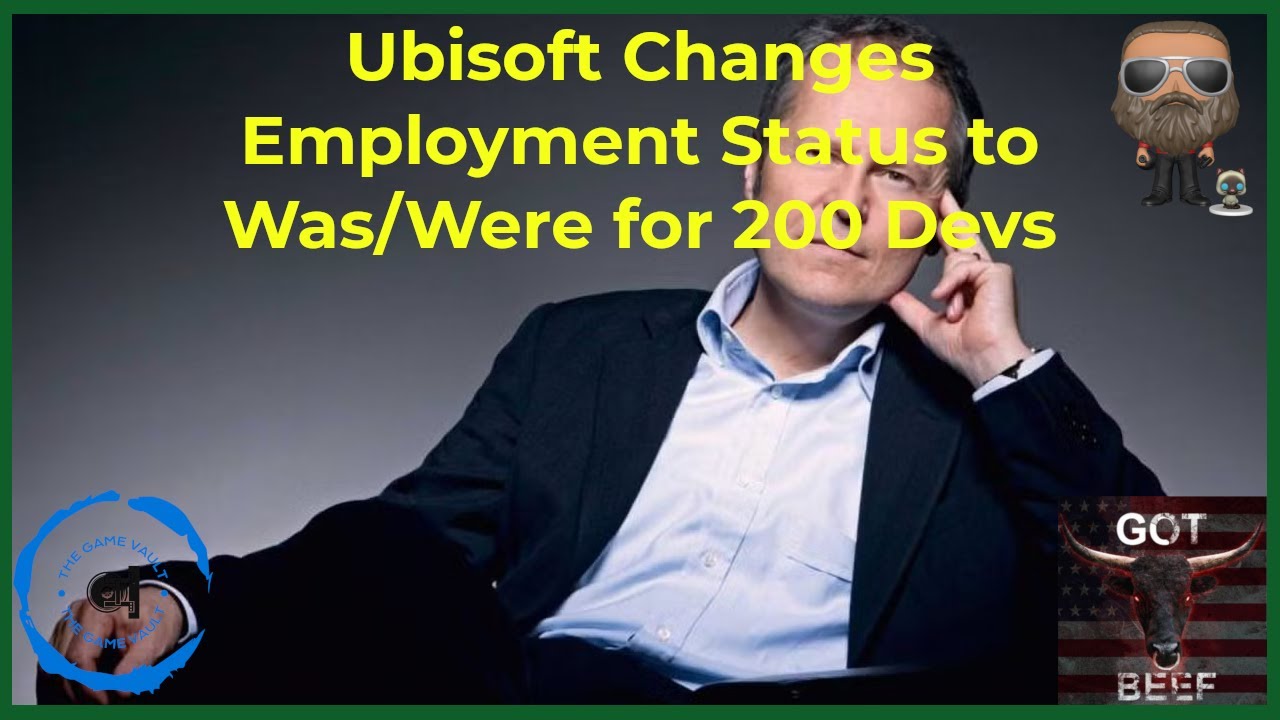 Ubisoft Changes Employment Status to Was/Were for 200 Devs - YouTube