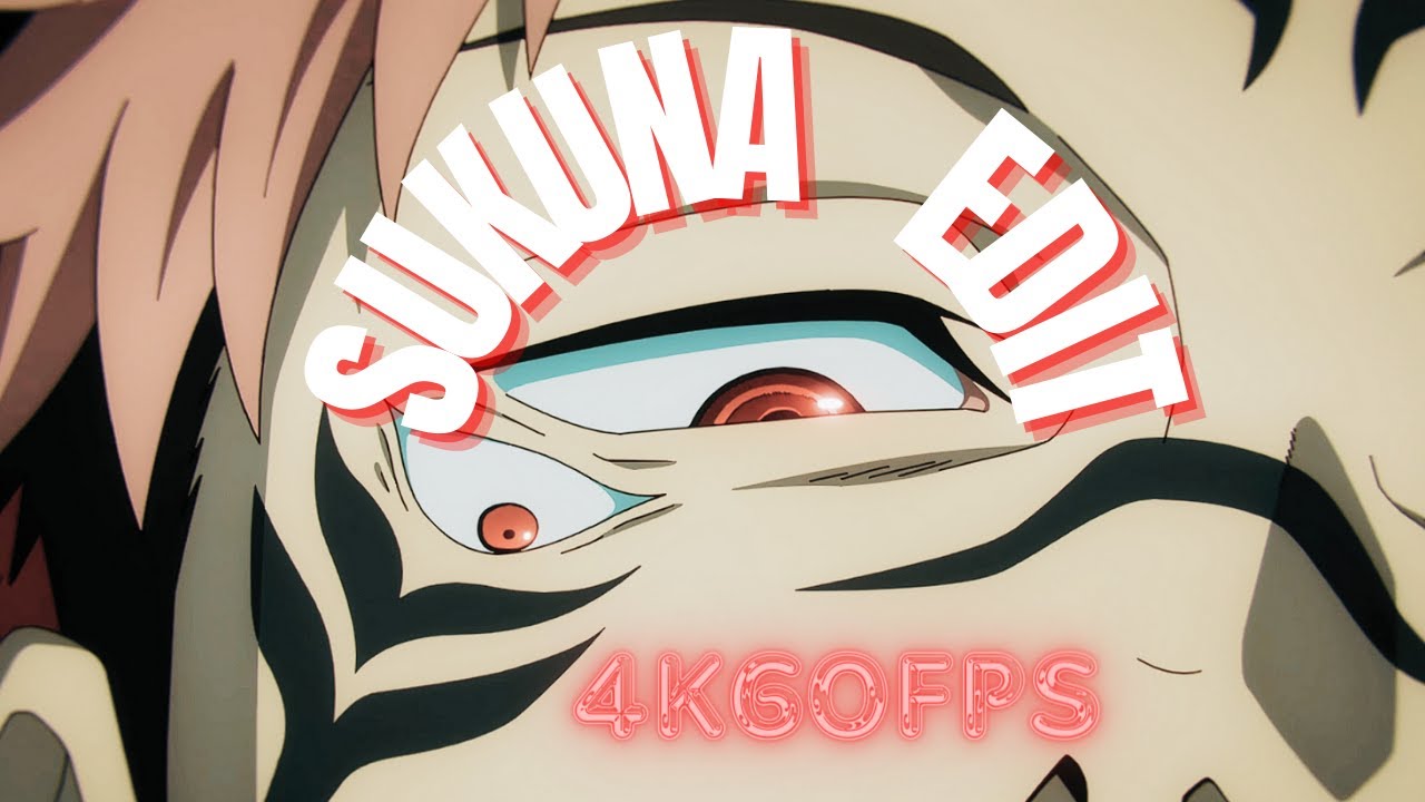 Sukuna Edit 4K60FPS (Jujutsu Kaisen Season 2 Episode 15 Edit) - YouTube