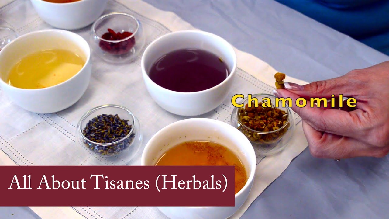 All About Tisanes (Herbals) - YouTube