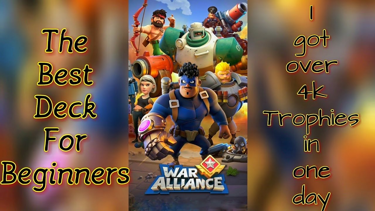 War Alliance best deck for beginners to get over 4k trophies - YouTube