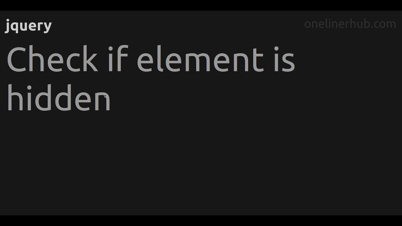 Check If Element Is Hidden YouTube check-if-element-is-hidden-youtube