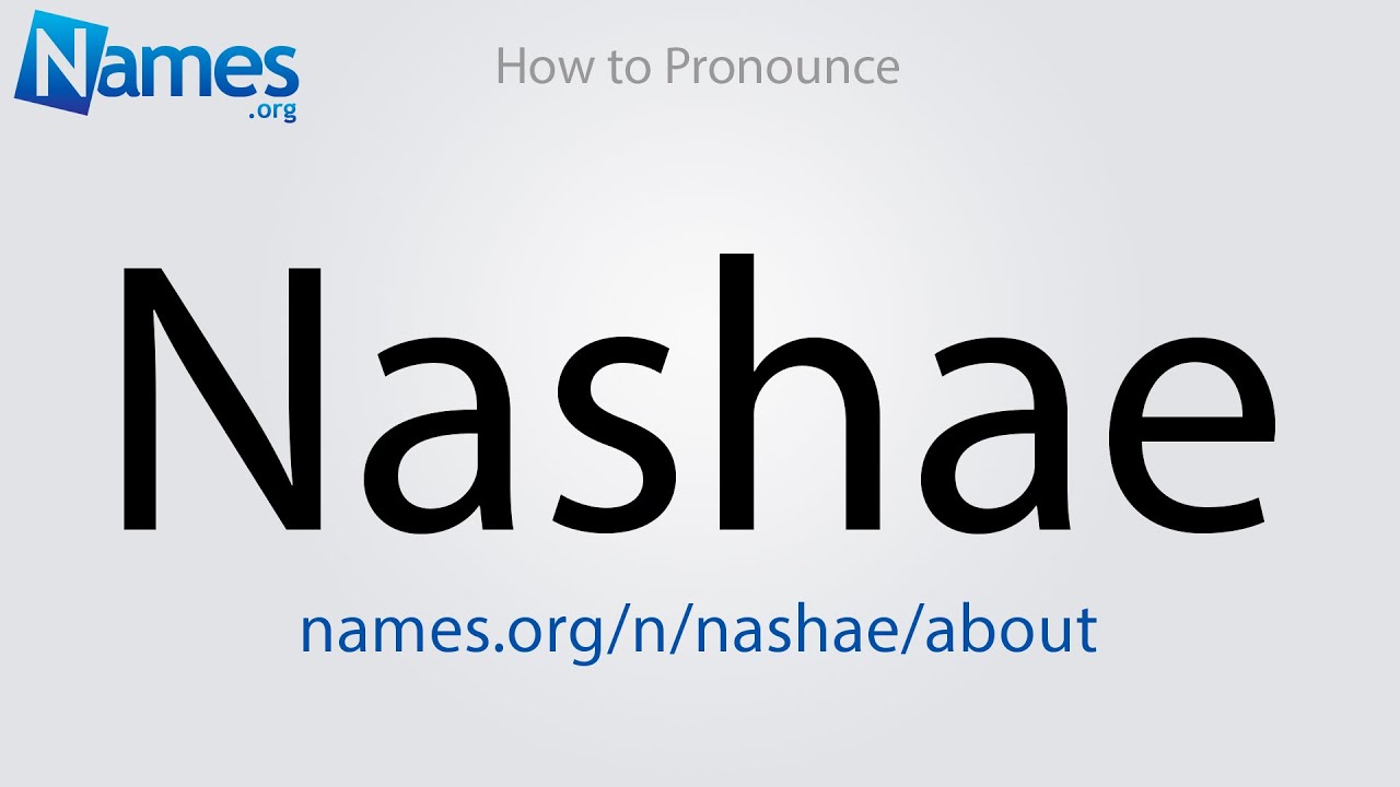 How to Pronounce Nashae - YouTube