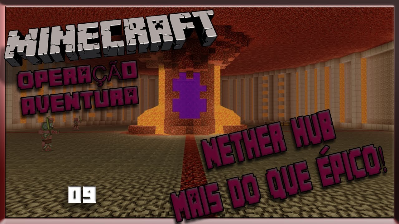 Minecraft Survival - Projeto Nether HUB Finalizado!!! - Operação ...