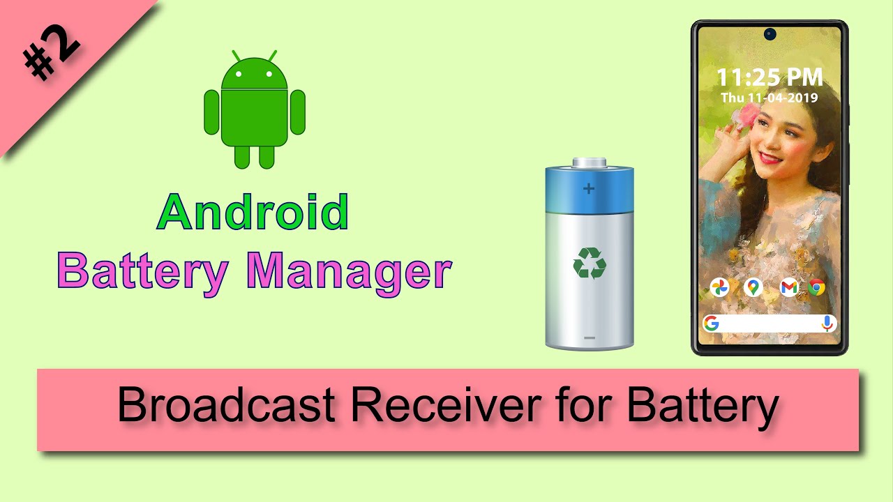 #2 Broadcast Receiver for Battery Intent : Android Battery Manager ...