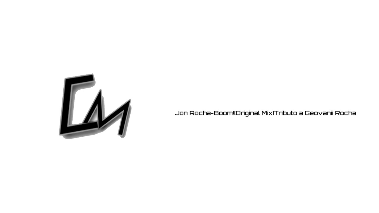 Jon Rocha - Boom (Original Mix)Tributo a Geovanni Rocha #CreativeMusic ...