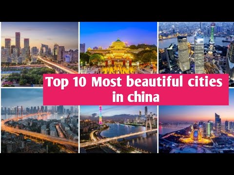 Top 10 most beautiful cities in China | Part 1 | - YouTube