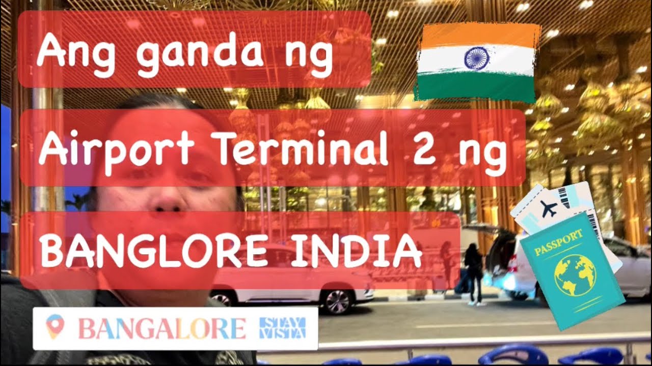 Ang ganda ng Airport Terminal 2 ng Banglore India - YouTube