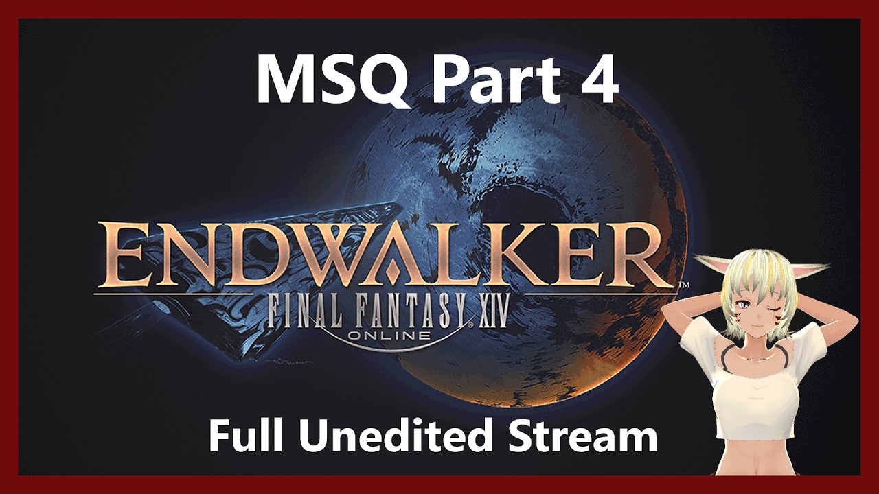 Endwalker MSQ Playthrough Stream - Day 4 (Spoilers) [Full Unedited ...