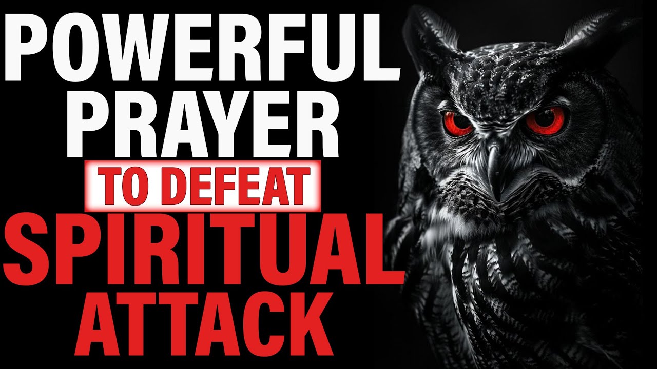 Prayer Against Spiritual Attacks | Victory In Spiritual Warfare - YouTube