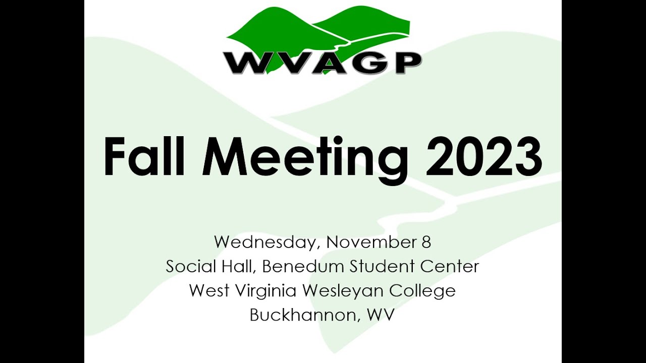2023 WVAGP Fall Meeting Morning Session - YouTube