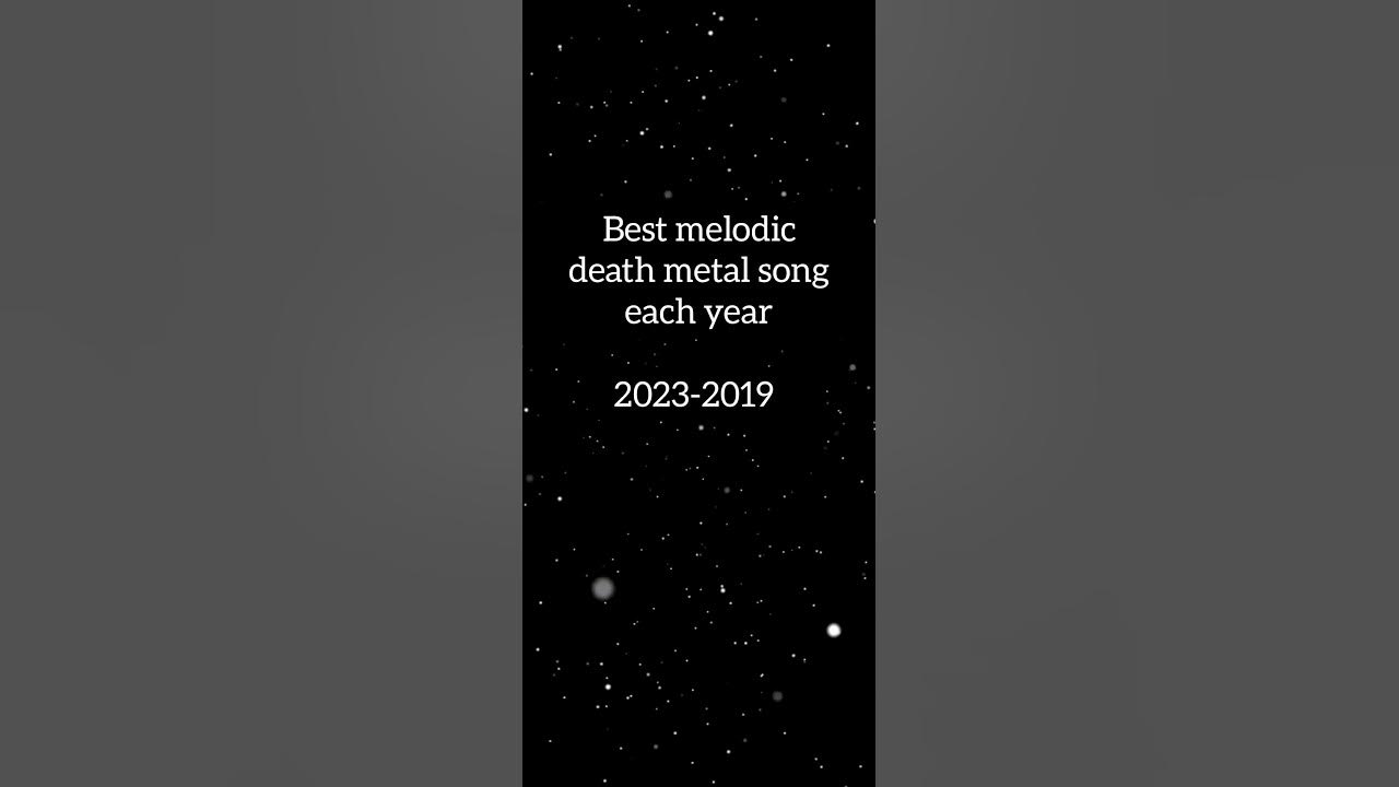Best Melodeath Songs 2023 2019 youtubeshorts shorts metal melodeath best-melodeath-songs-2023-2019-youtubeshorts-shorts-metal-melodeath