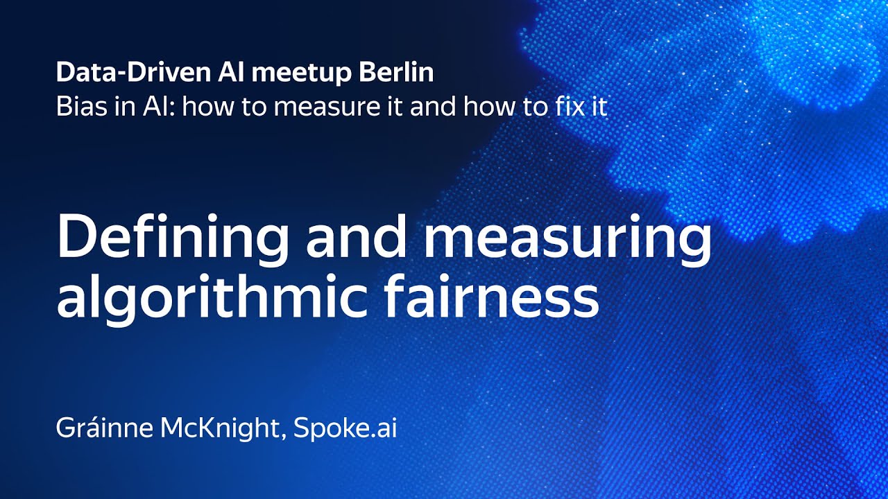 Defining and measuring algorithmic fairness - YouTube