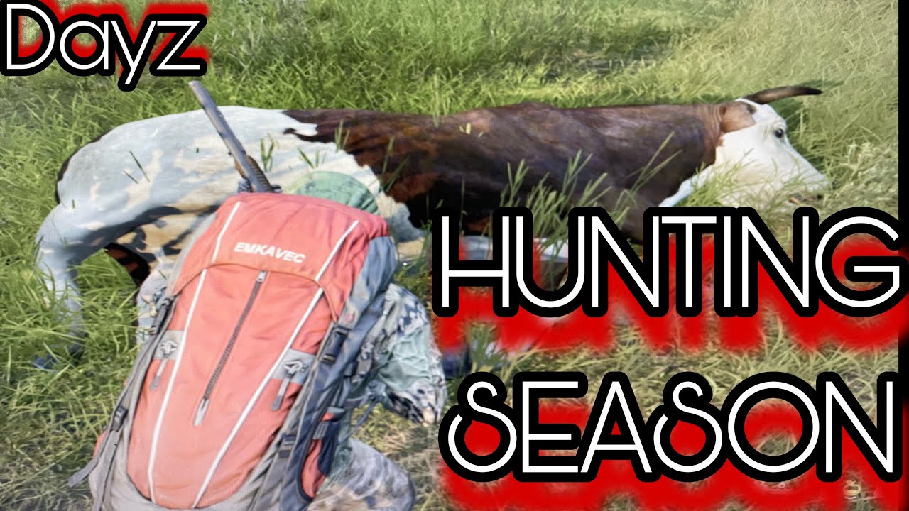 DayZ-Hunting Season!!!!! - YouTube