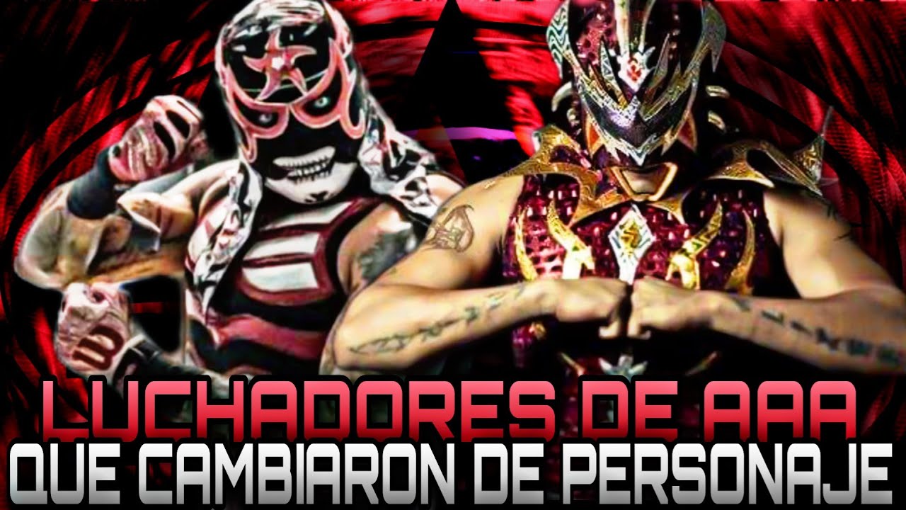 LUCHADORES DE AAA QUE CAMBIARON EXITOSAMENTE DE PERSONAJE - YouTube