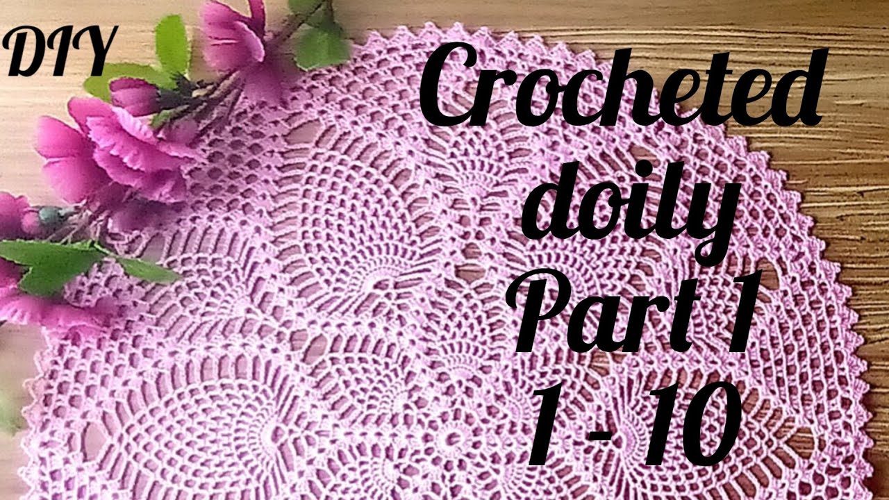 DIY Crocheted Doily Part 1 1 - 10 #CrochetedDoily #HandmadeDoily # ...