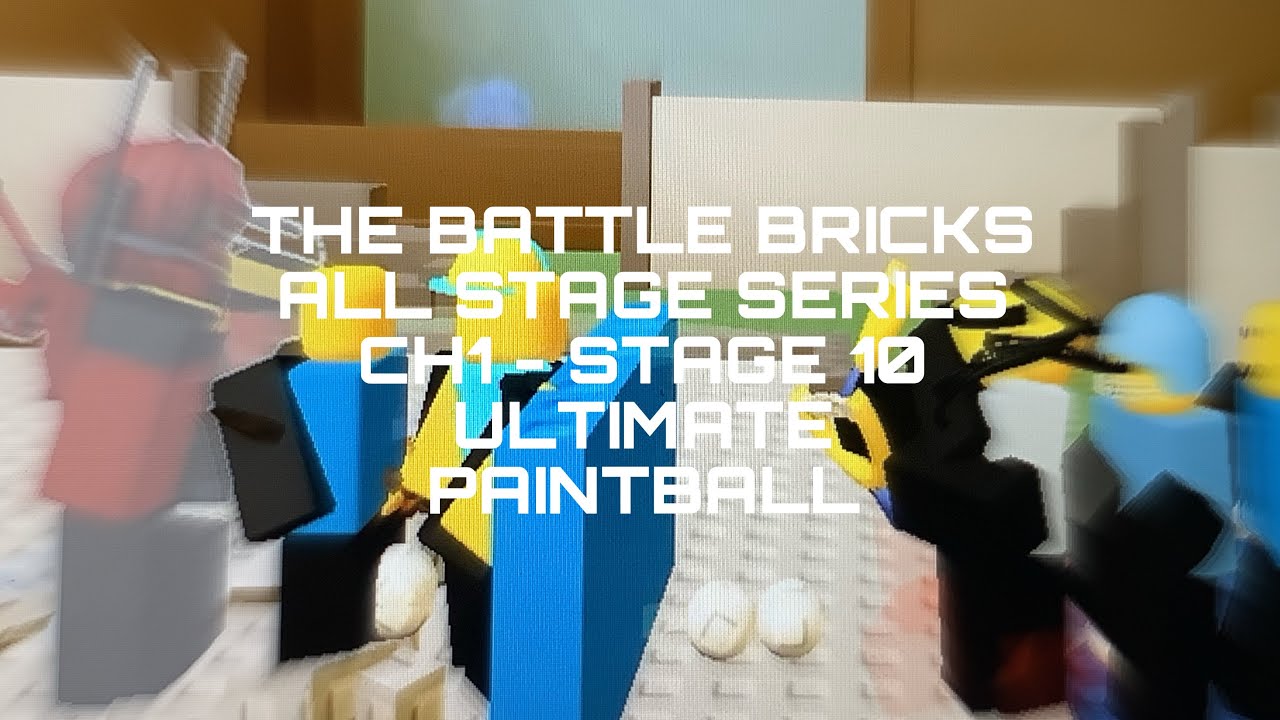 The Battle Bricks -- All Stage Series - Chapter 1, Stage 10 (Ultimate ...