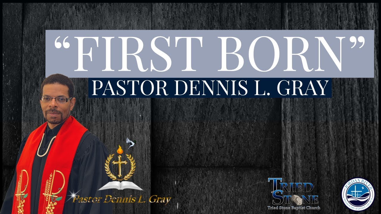 First Born, Pastor Dennis Gray and Jordan River Worship Service - YouTube