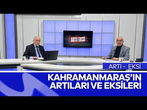 Kahramanmaraş Gündeminde Öne Çıkan Başlıklar | Artı – Eksi Aksu TV