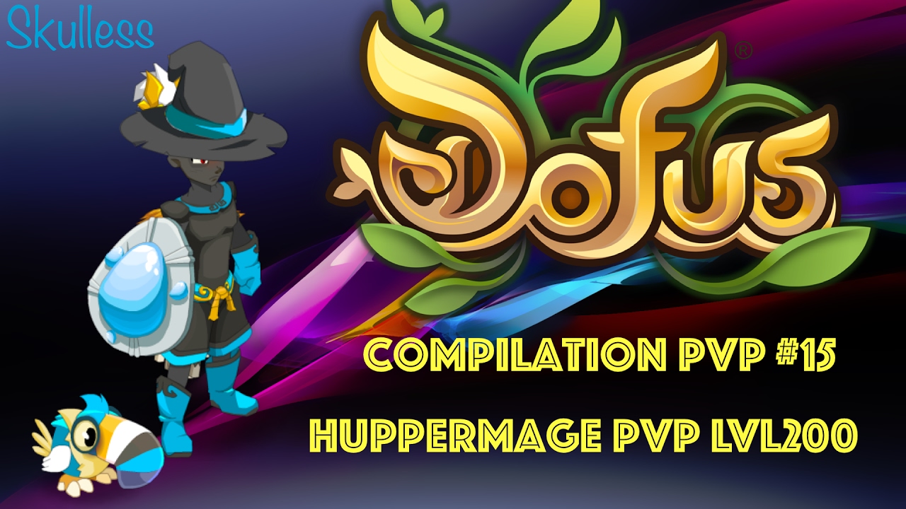 #DOFUS [SKULLESS] Huppermage PVP 200 MODE FEU QUI ROOOXXX - YouTube