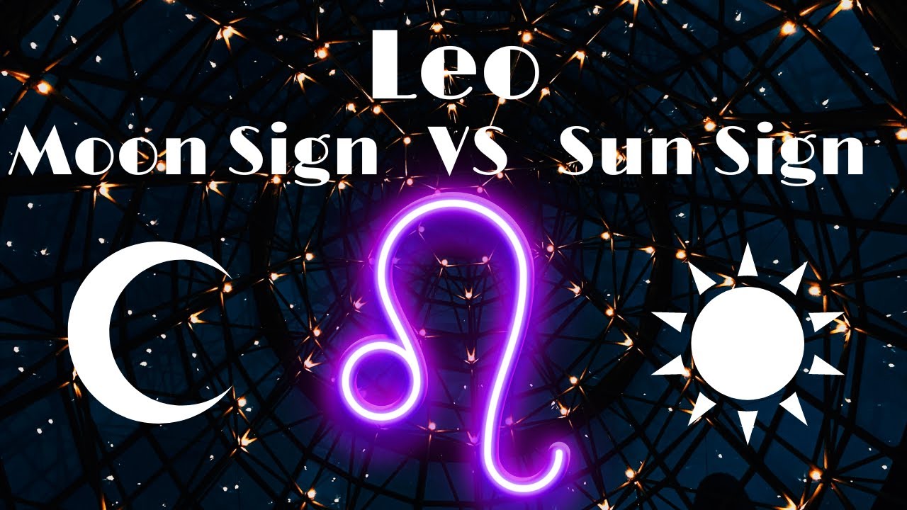 Leo Moon Sign vs. Sun Sign: Unveiling Your True Self! - YouTube