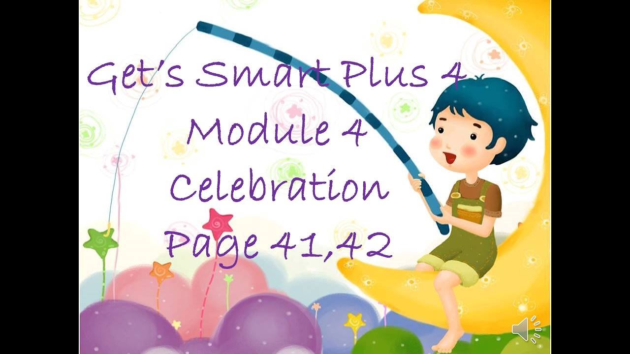 [Year 4] Get's Smart Plus 4 Module 4 Celebrations (page 41 and 42 ...