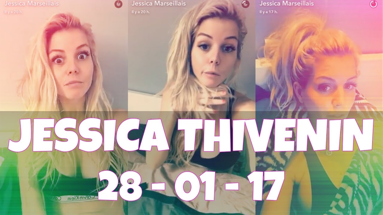Jessica THIVENIN - 28/01/17 - @SnapStoryStar - YouTube
