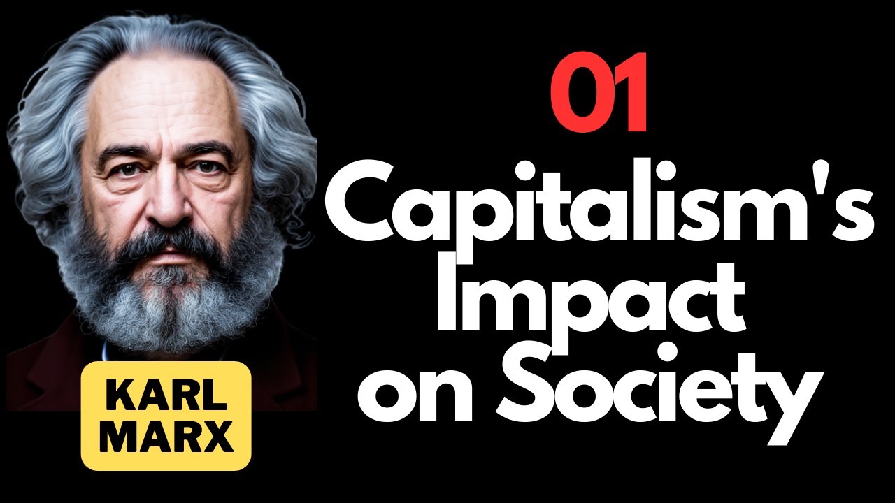 Karl Marx: Capitalism's Impact on Society - YouTube