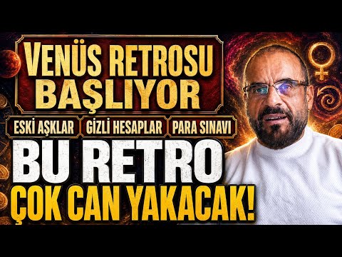 Venüs Retrosu Başlıyor. Bu retro çok can yakacak.
