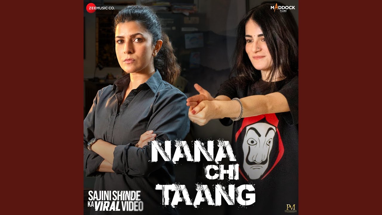 Nana Chi Taang (From "Sajini Shinde Ka Viral Video") - Swager Boy ...