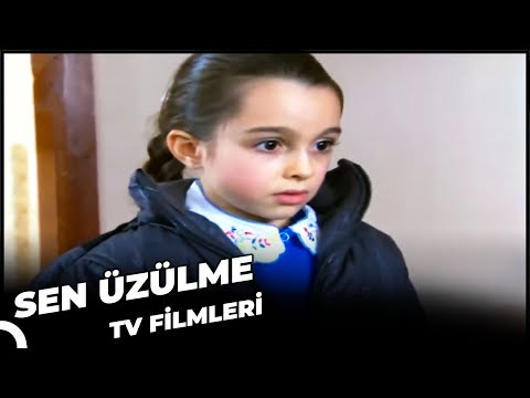 Sen Üzülme - Kanal 7 TV Filmi