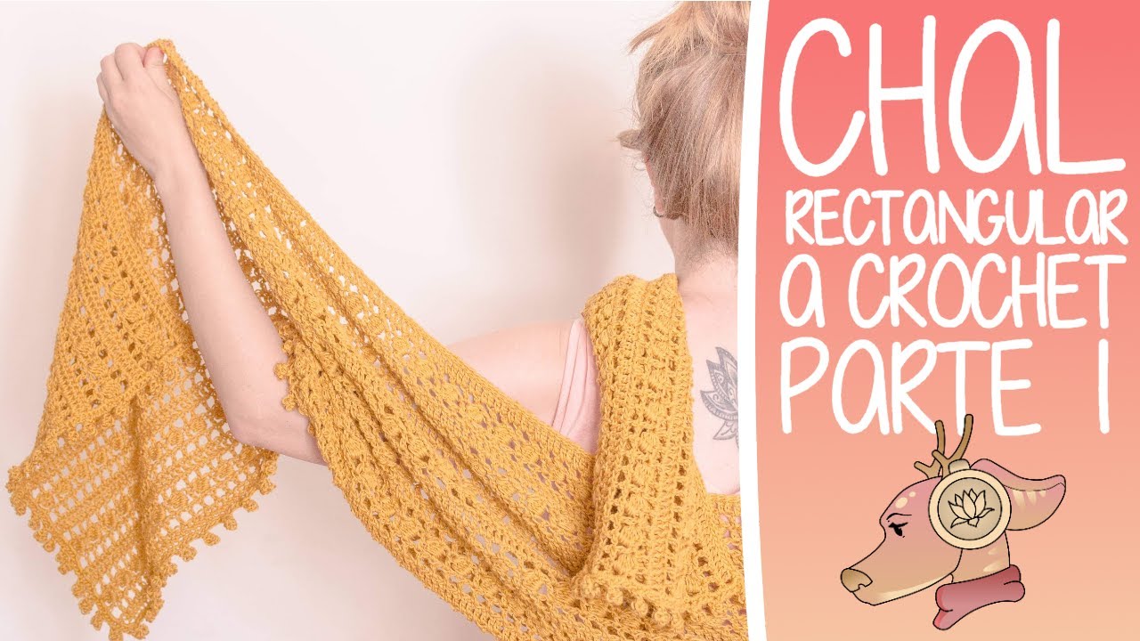 CHAL RECTANGULAR A CROCHET | GANCHILLO | PARTE 1 - YouTube