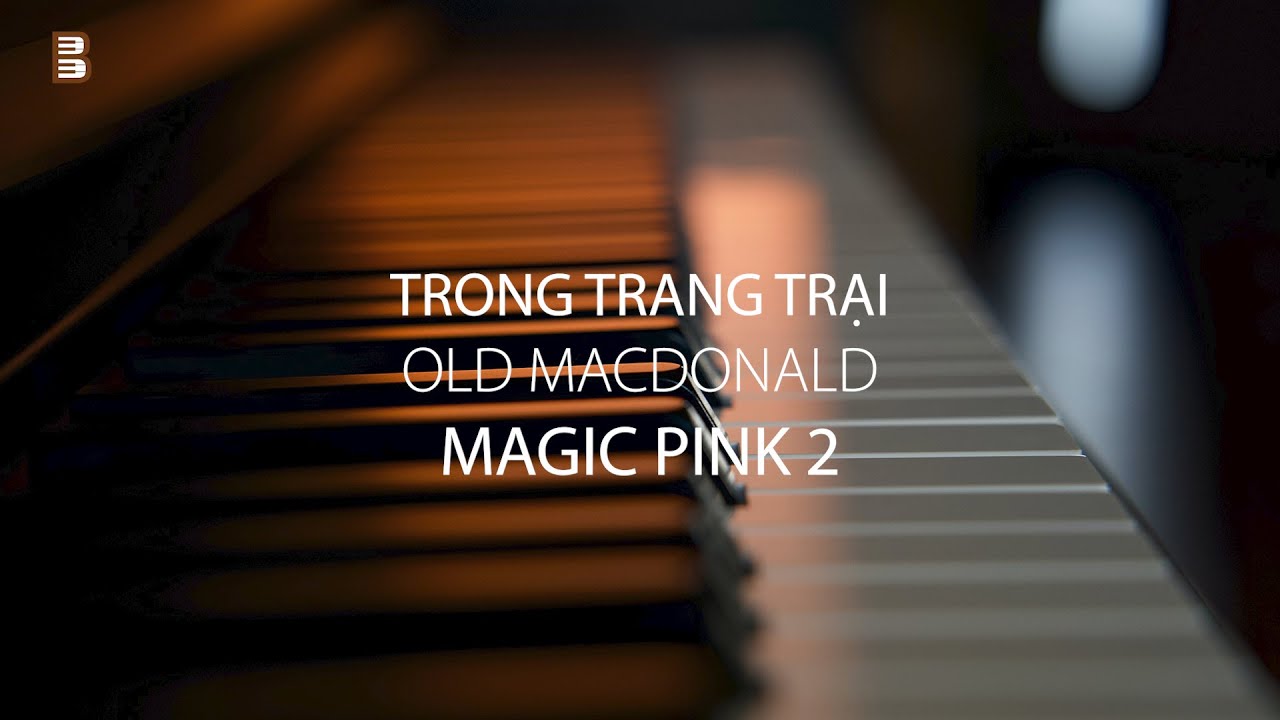 Trong trang trại - Old Macdonald | Magic Pink 2 - YouTube