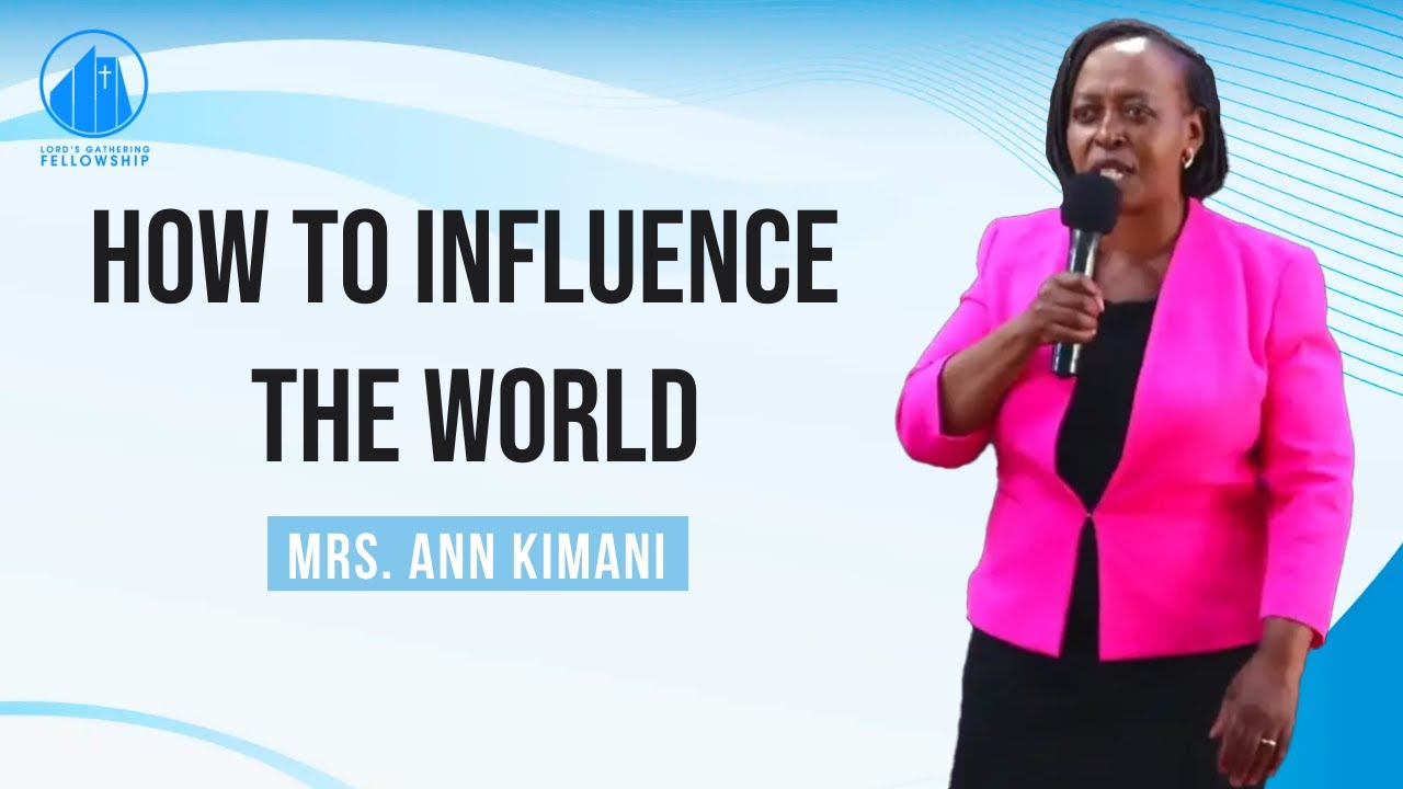 Mrs. Ann Kimani - How to Influence the World. - YouTube