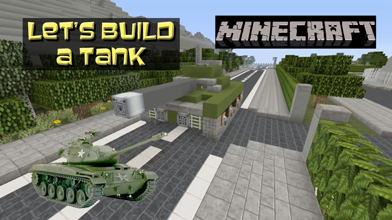 Minecraft: Let's Build a Tank (Vehicle Tutorial) (Tank Tutorial) - YouTube
