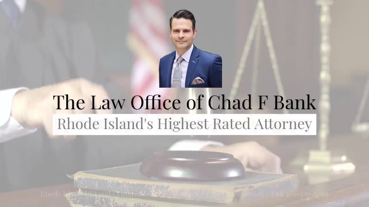 Rhode Island Criminal Defense Attorney Chad F Bank - RI DUI Lawyer ...