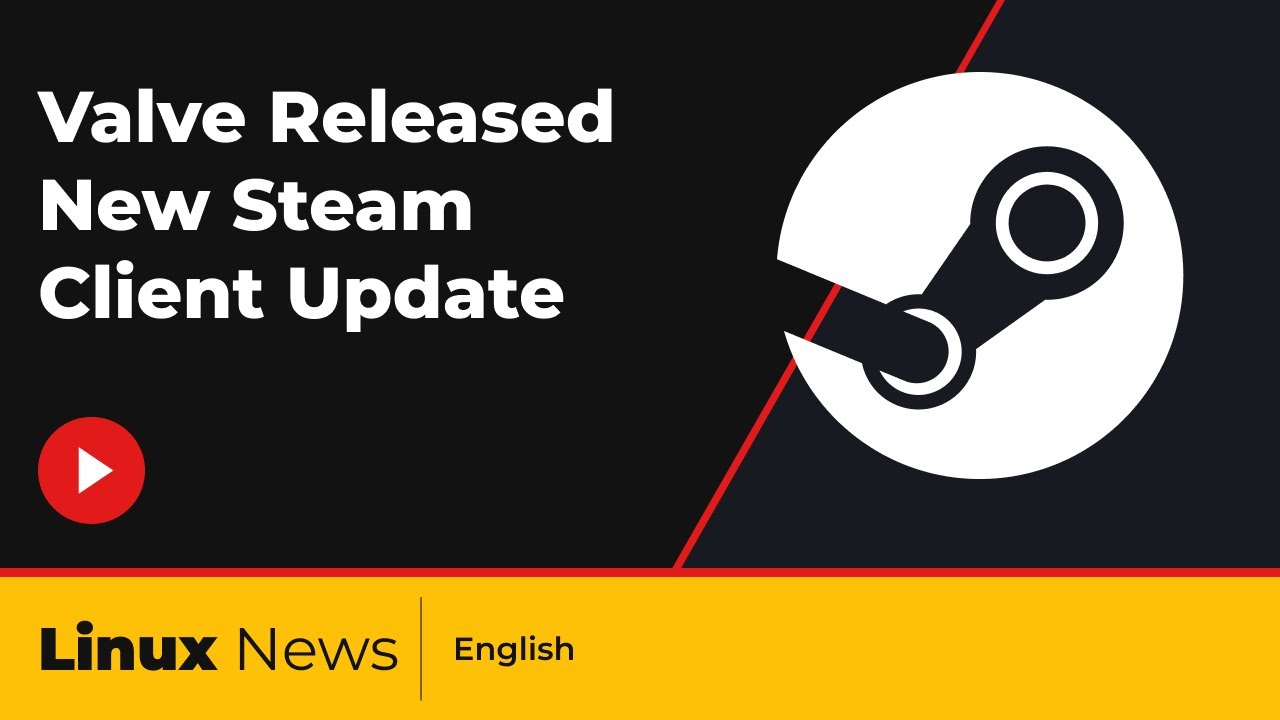 Valve Released New Steam Client Update | Linux News - YouTube