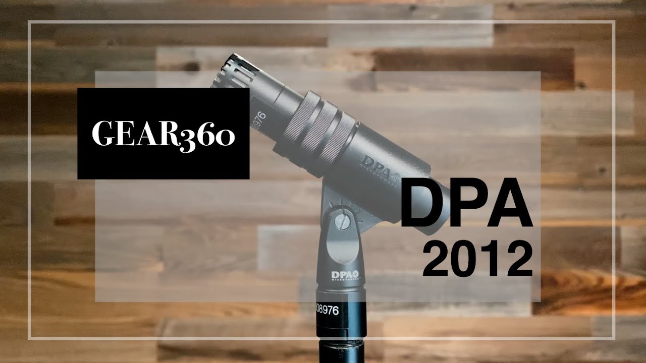 DPA 2012 Compact Microphone - Gear360 at Front End Audio - YouTube