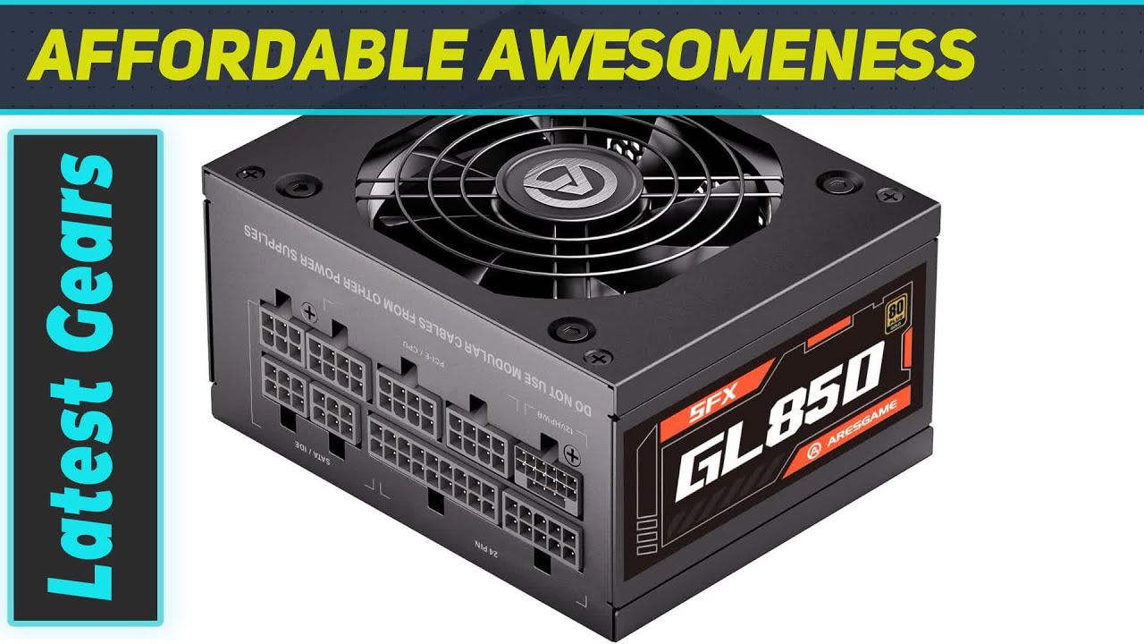 ARES GAME GL850: The Best 850W SFX Power Supply for Your Mini-ITX Build ...