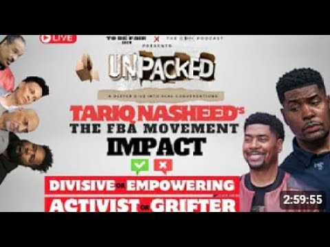 Tariq Nasheed & The FBA Movement Unpacked | Divisive or Empowering ...