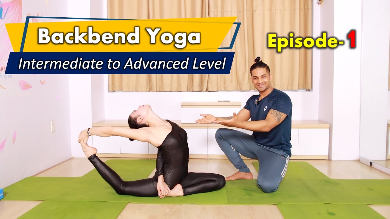 Backbend Yoga | EP 01 : Intermediate To Advanced Yoga | Yograja - YouTube
