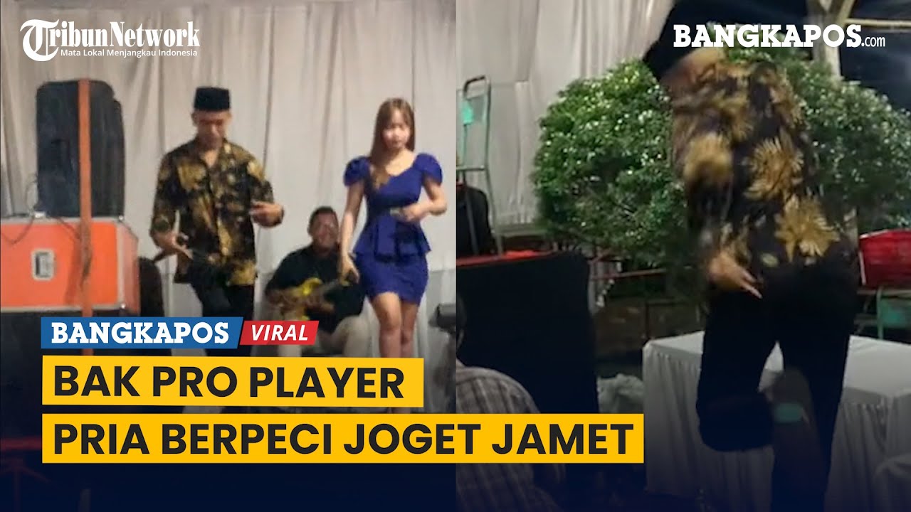 Bak Pro Player Pria Berpeci Joget Jamet di Samping Biduan - YouTube