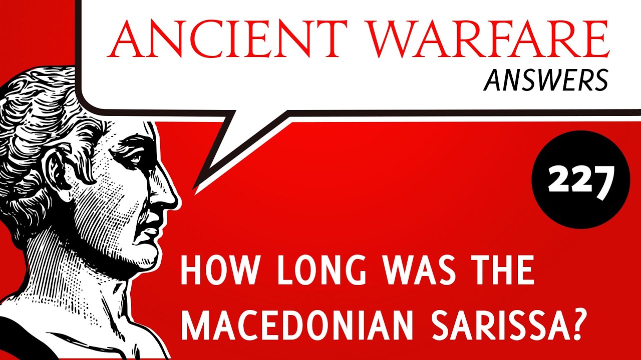 AWA227 - How long was the Macedonian Sarissa? - YouTube