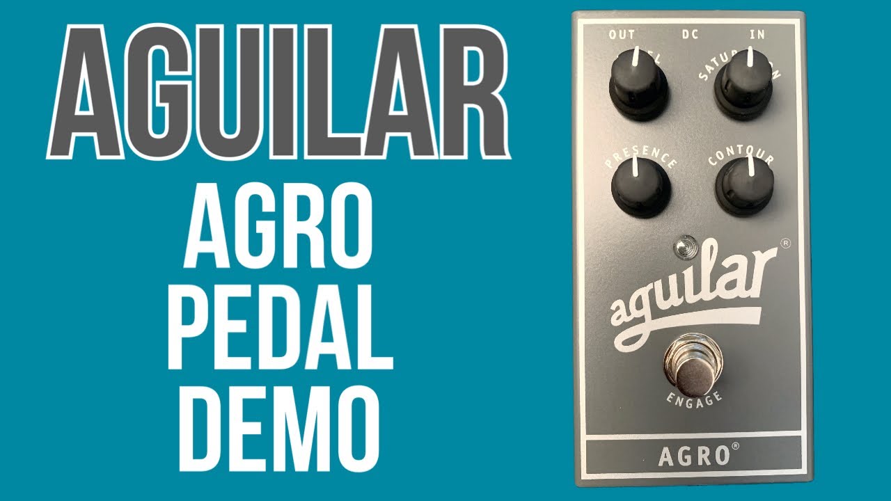 Aguilar AGRO Bass Overdrive Pedal Demo - YouTube